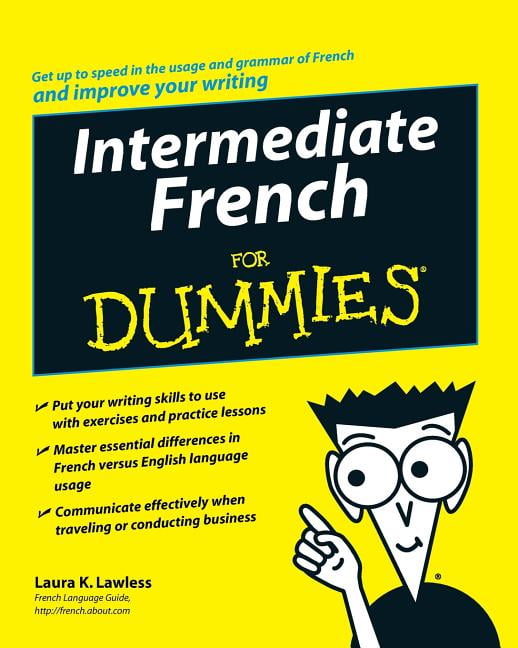 For Dummies: Intermediate French for Dummies (Paperback) - Walmart.com