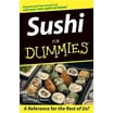 Sushi Cookbook for Beginners : 100 Step-By-Step Recipes to Make Sushi ...