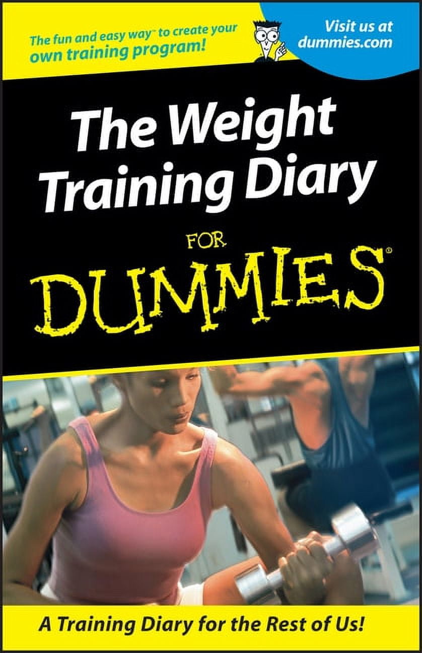 For Dummies: Weight Training Diary For Dummies (Paperback) - Walmart.com