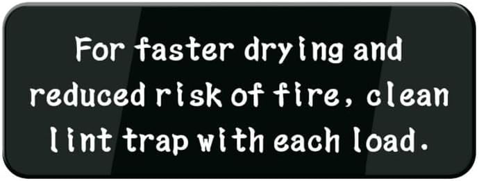 For Faster Drying And Reduced Risk Of Fire Clean Lint Trap With Each ...