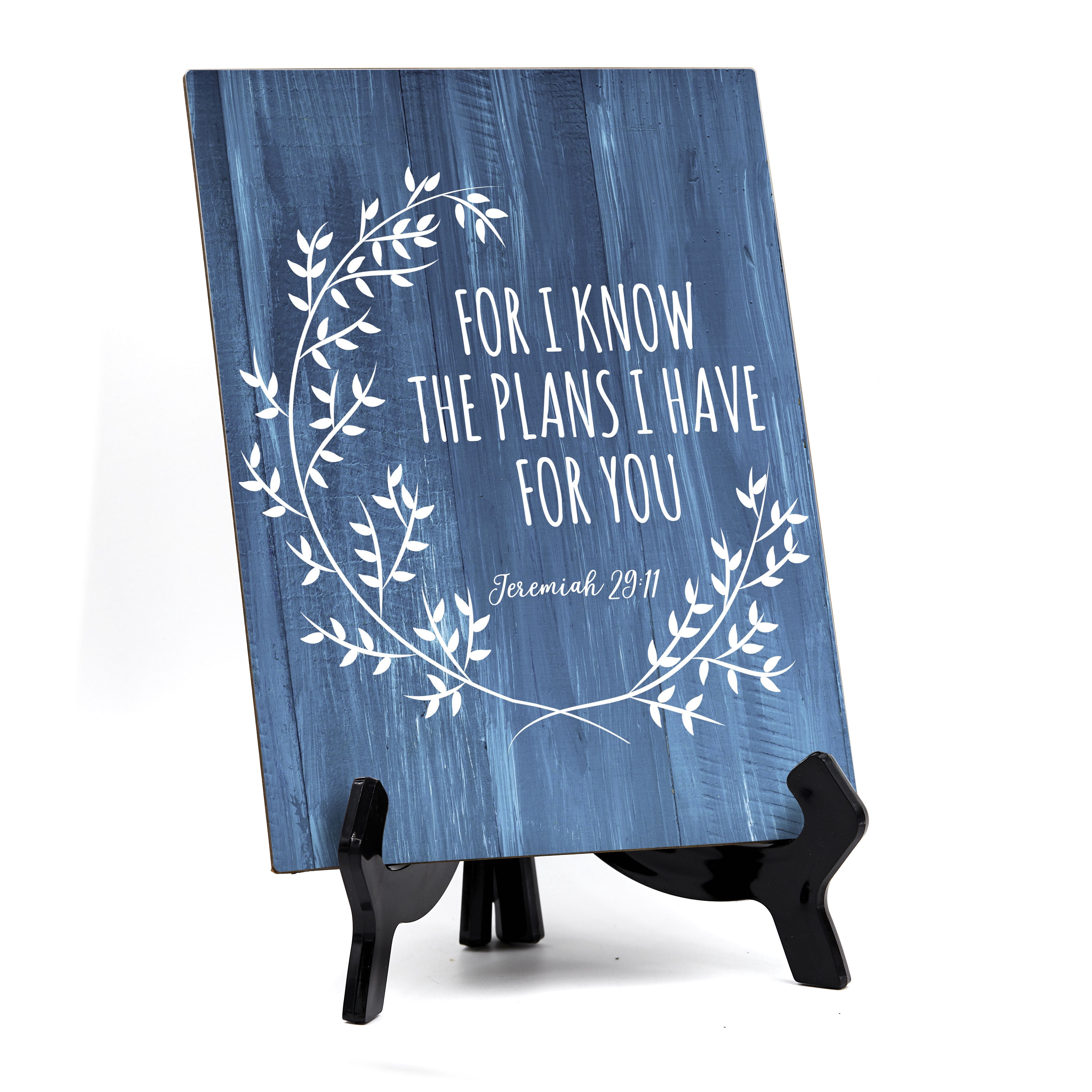 For I Know The Plans I Have For You Jeremiah 29:11 Portrait Table Sign ...