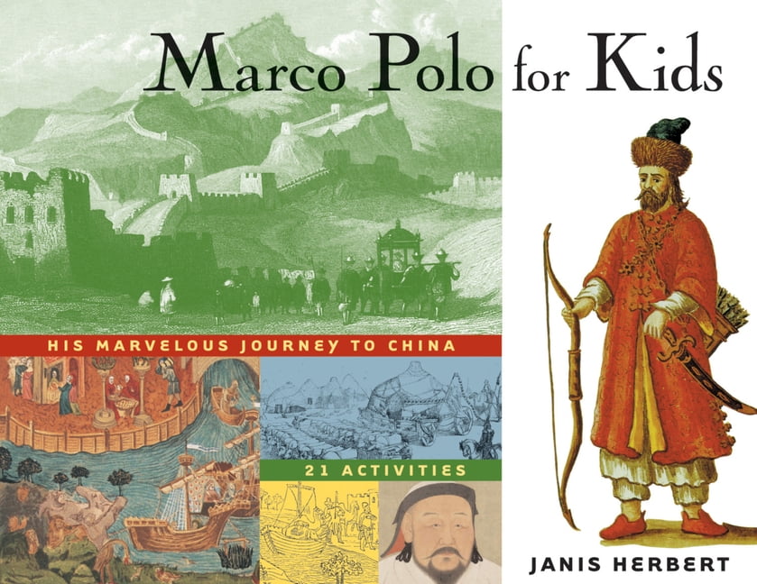 For Kids Marco Polo for Kids: His Marvelous Journey to China, 21 ...