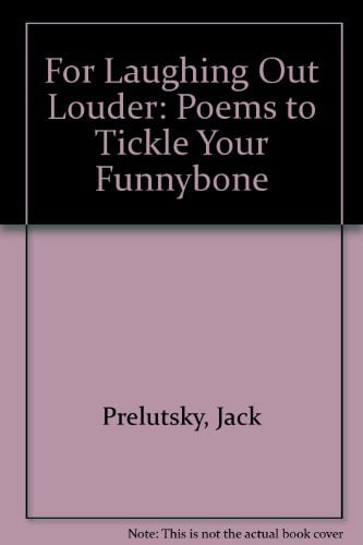 Pre-Owned For Laughing Out Louder: Poems to Tickle Your Funnybone ...