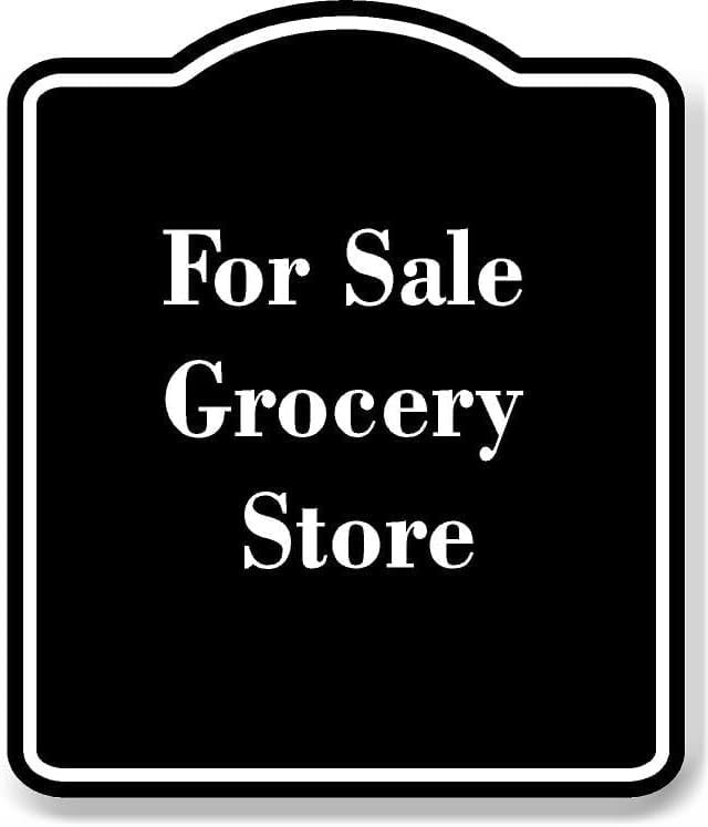 For Sale Grocery Store BLACK Aluminum Composite Sign 15''x18 ...
