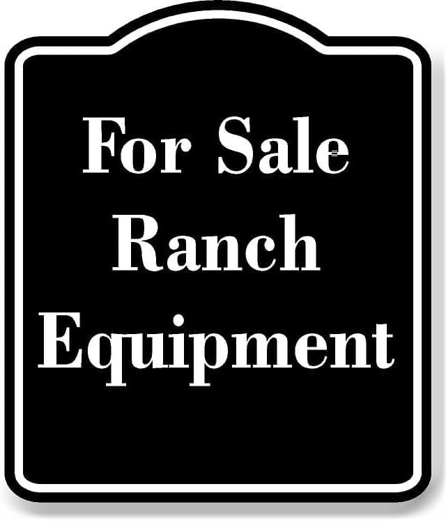 For Sale Ranch Equipment BLACK Aluminum Composite Sign 8.5''x10 ...