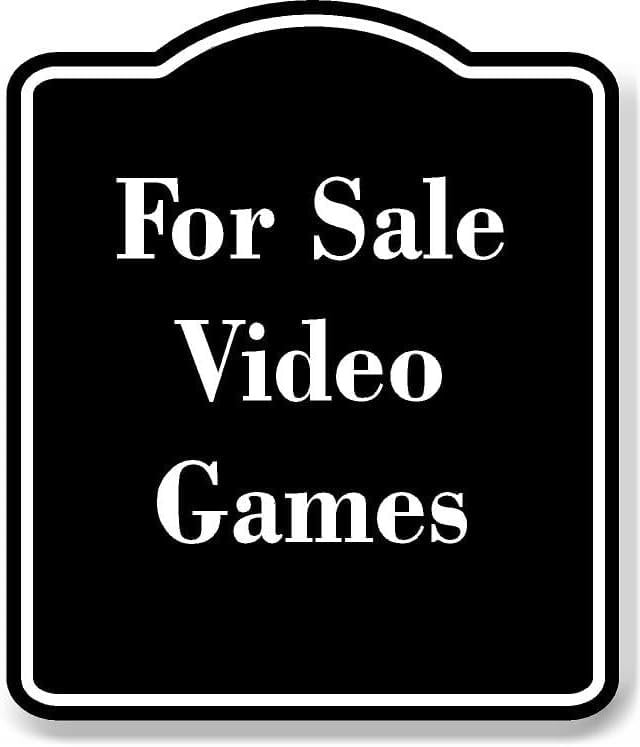 For Sale Video Games BLACK Aluminum Composite Sign 15''x18'' - Walmart.com