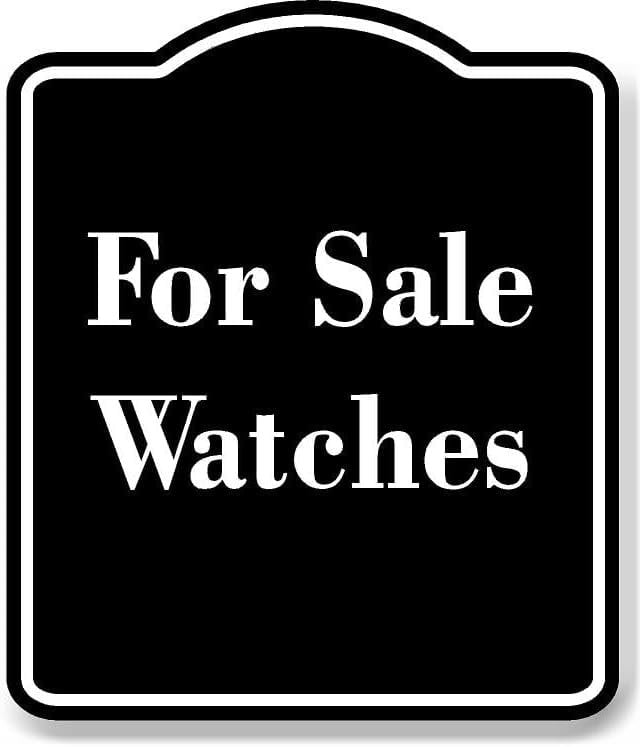 For Sale Watches BLACK Aluminum Composite Sign 8.5''x10'' - Walmart.com