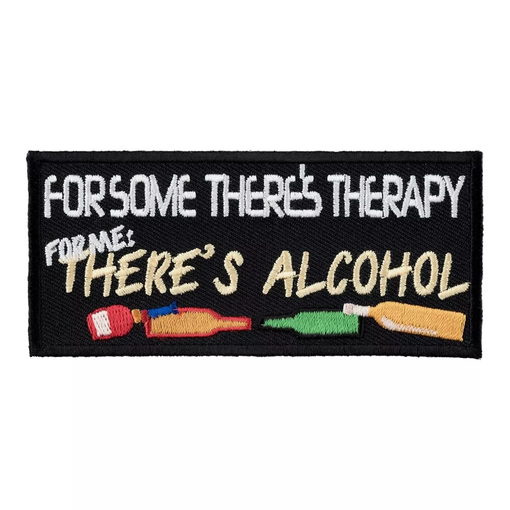 For Some There's Therapy For Me Alcohol Patch, Sayings Patches ...