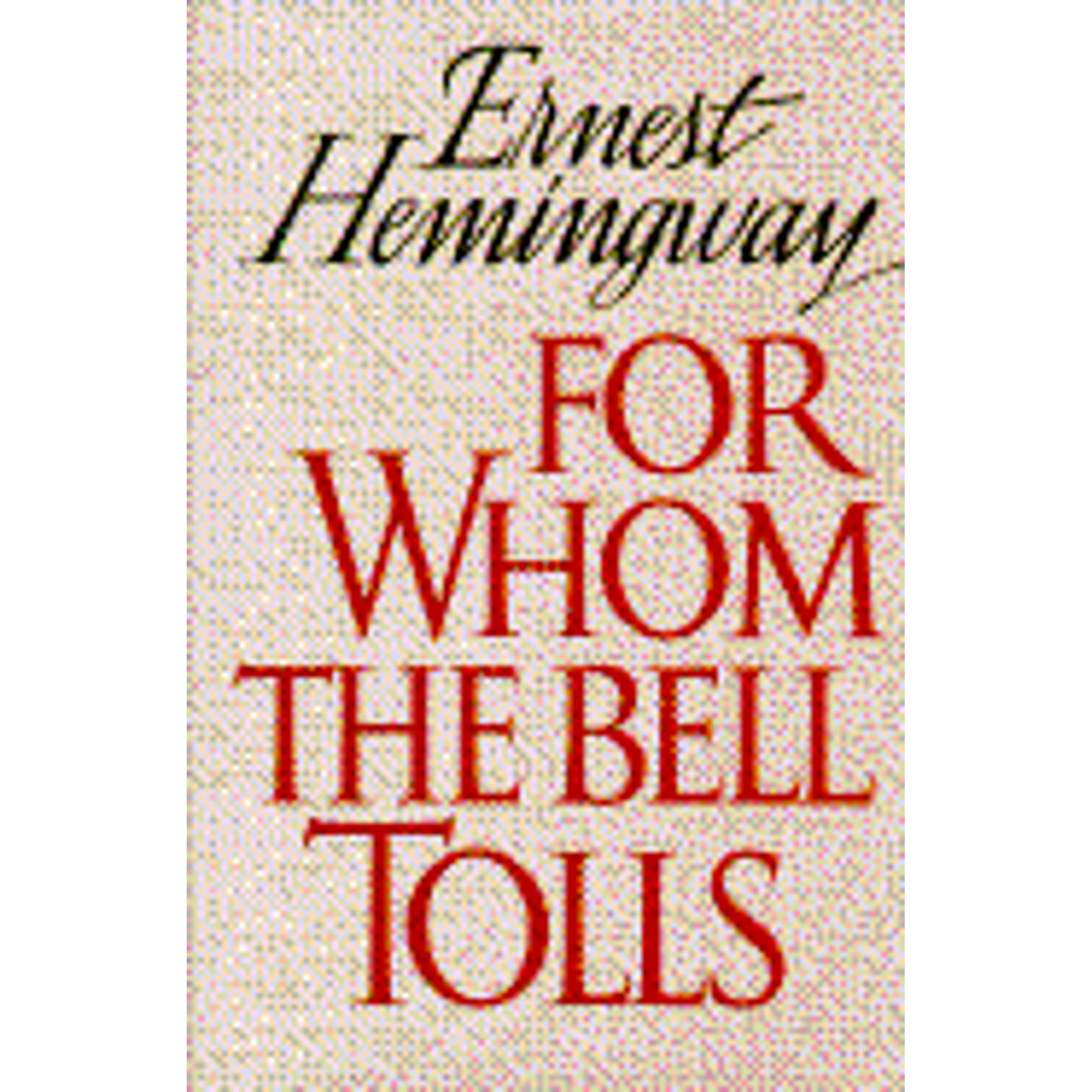 Pre-Owned For Whom the Bell Tolls (Hardcover 9780684102399) by Ernest ...