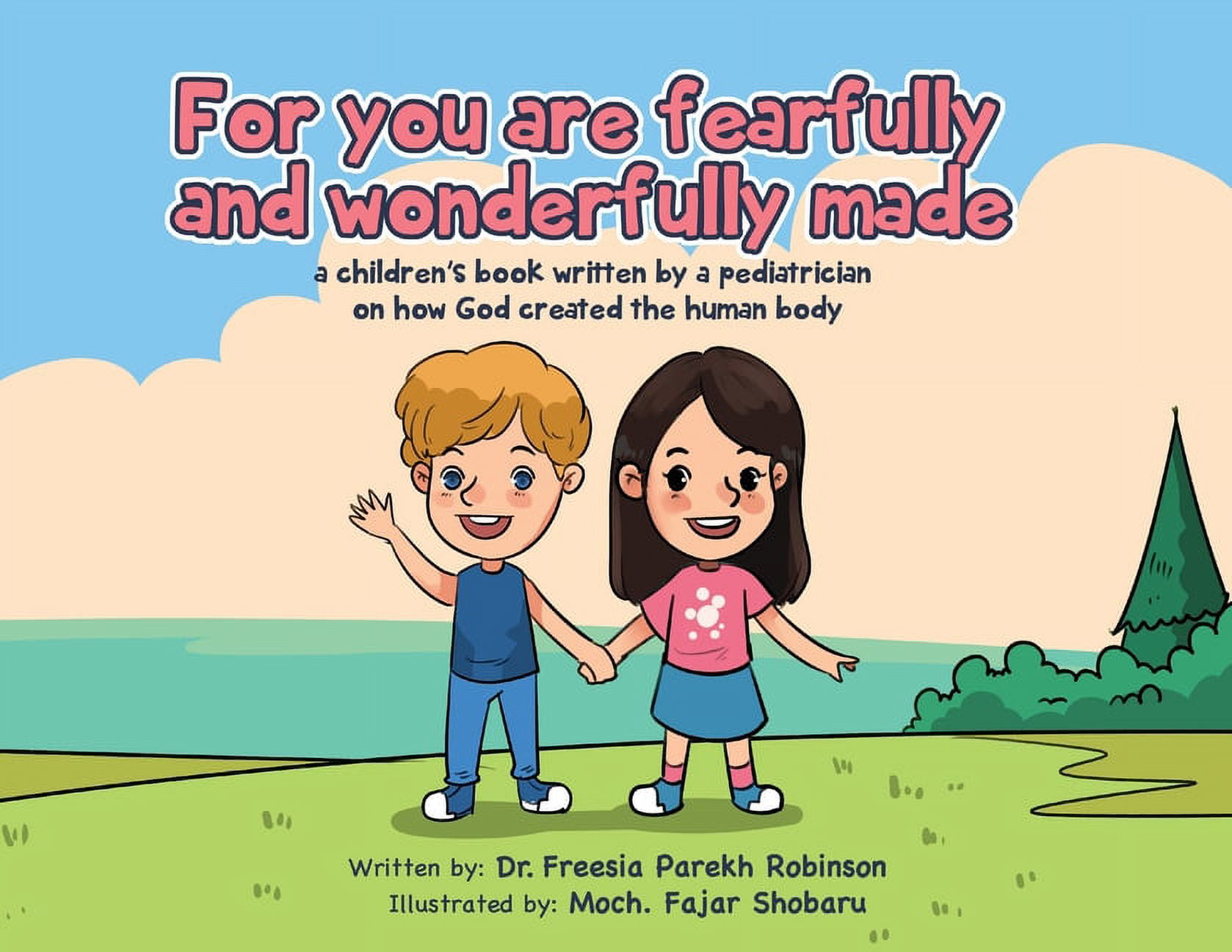For You Are Fearfully and Wonderfully Made: A Children's Book by a ...
