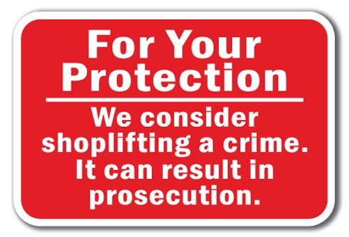 For Your Protection - We consider shoplifting a crime. It can result in ...