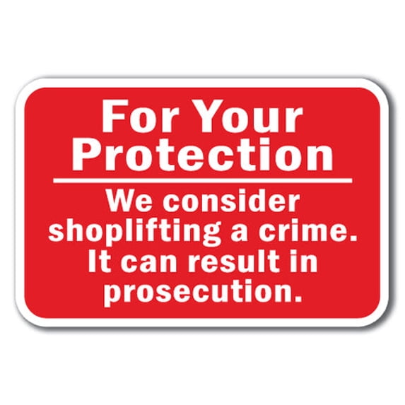 For Your Protection - We consider shoplifting a crime. It can result in ...