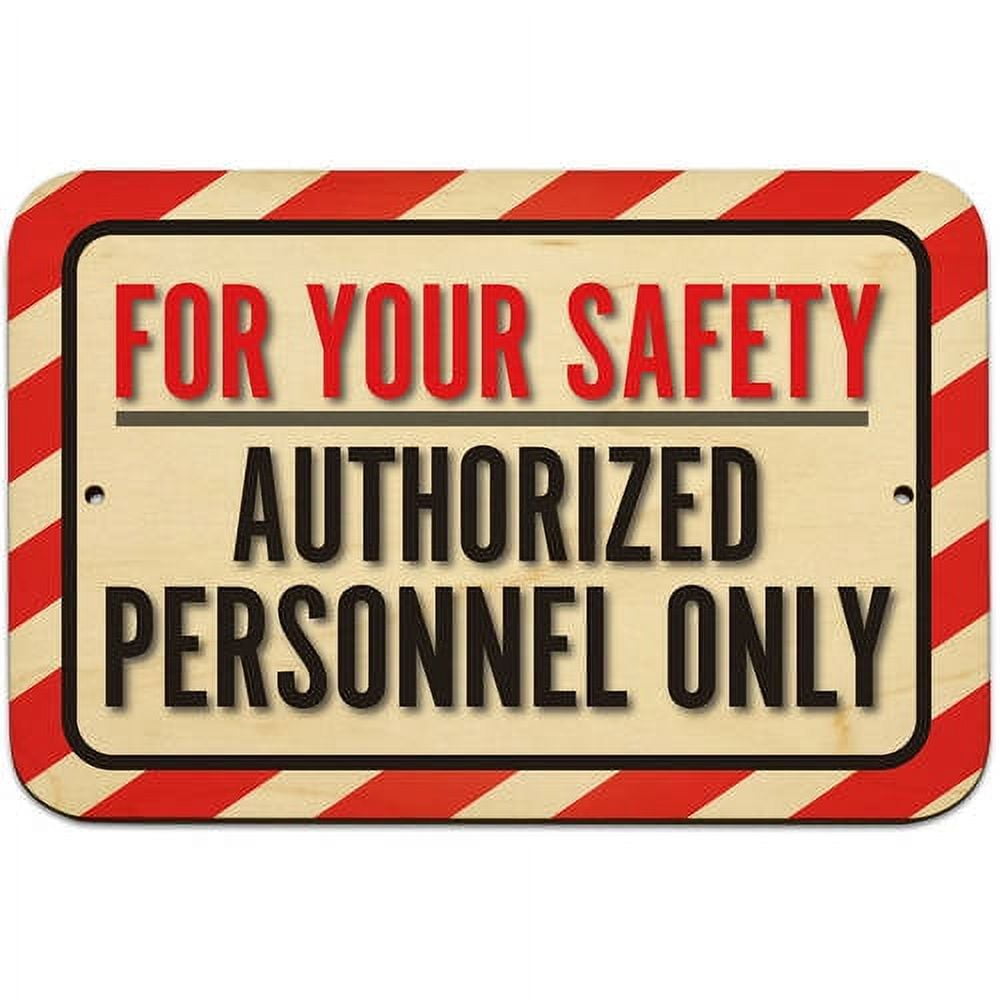 For Your Safety Authorized Personnel Only Sign - Walmart.com