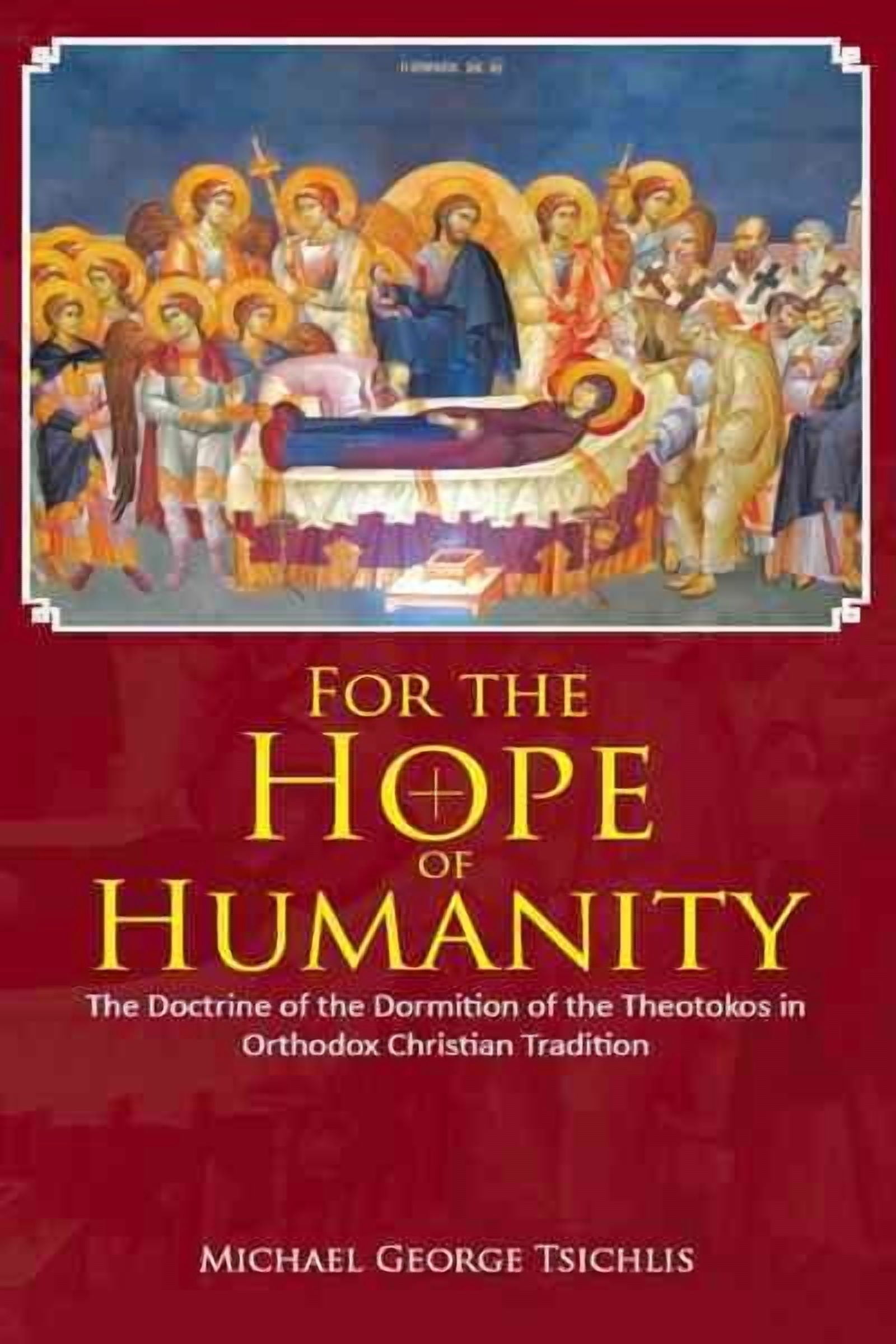 For the Hope of Humanity: The Doctrine of the Dormition of the ...