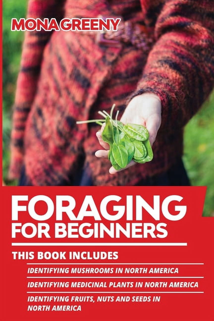 Foraging for Beginners Foraging For Beginners: This book includes ...