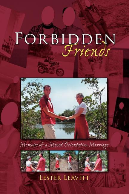 Forbidden Friends: Memoirs of a Mixed Orientation Marriage - Walmart.com