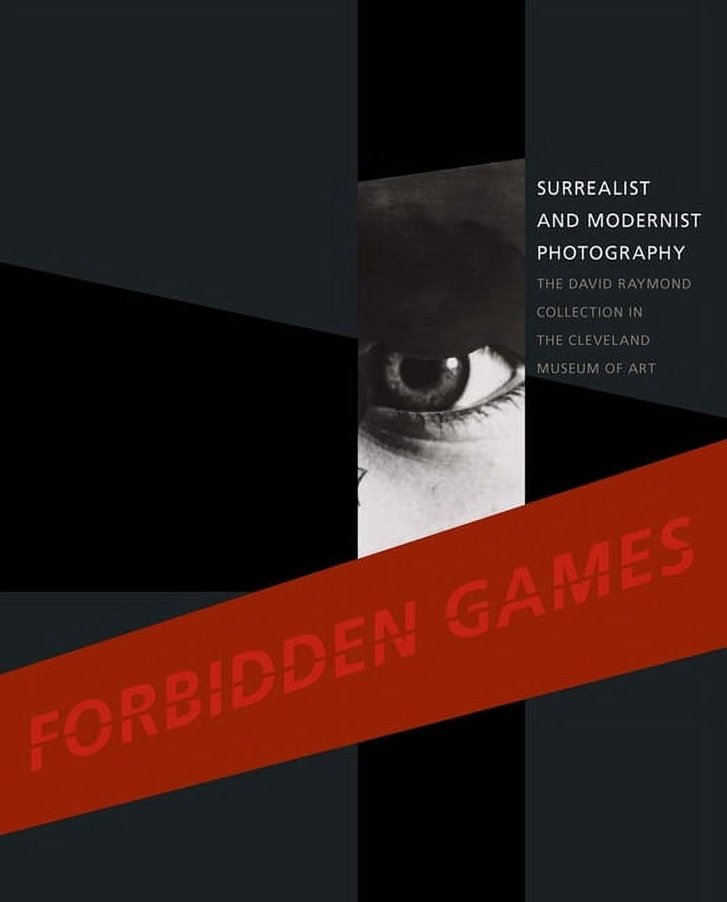 Forbidden Games: Surrealist and Modernist Photography : The David ...