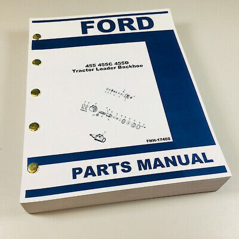 Ford 455 455C 455D Tractor Loader Backhoe Parts Manual Catalog Assembly ...