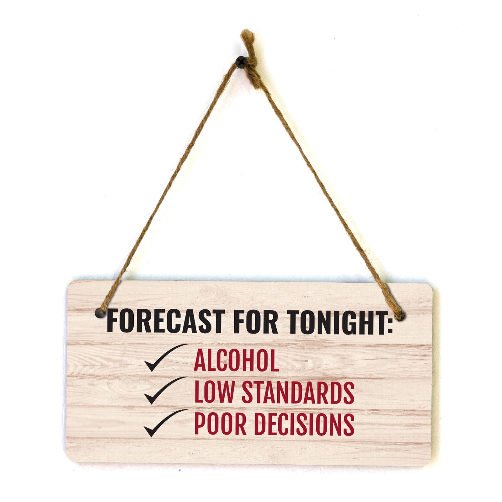 Forecast For Tonight: Alcohol Low Standards Poor Decisions (5 x 10 ...