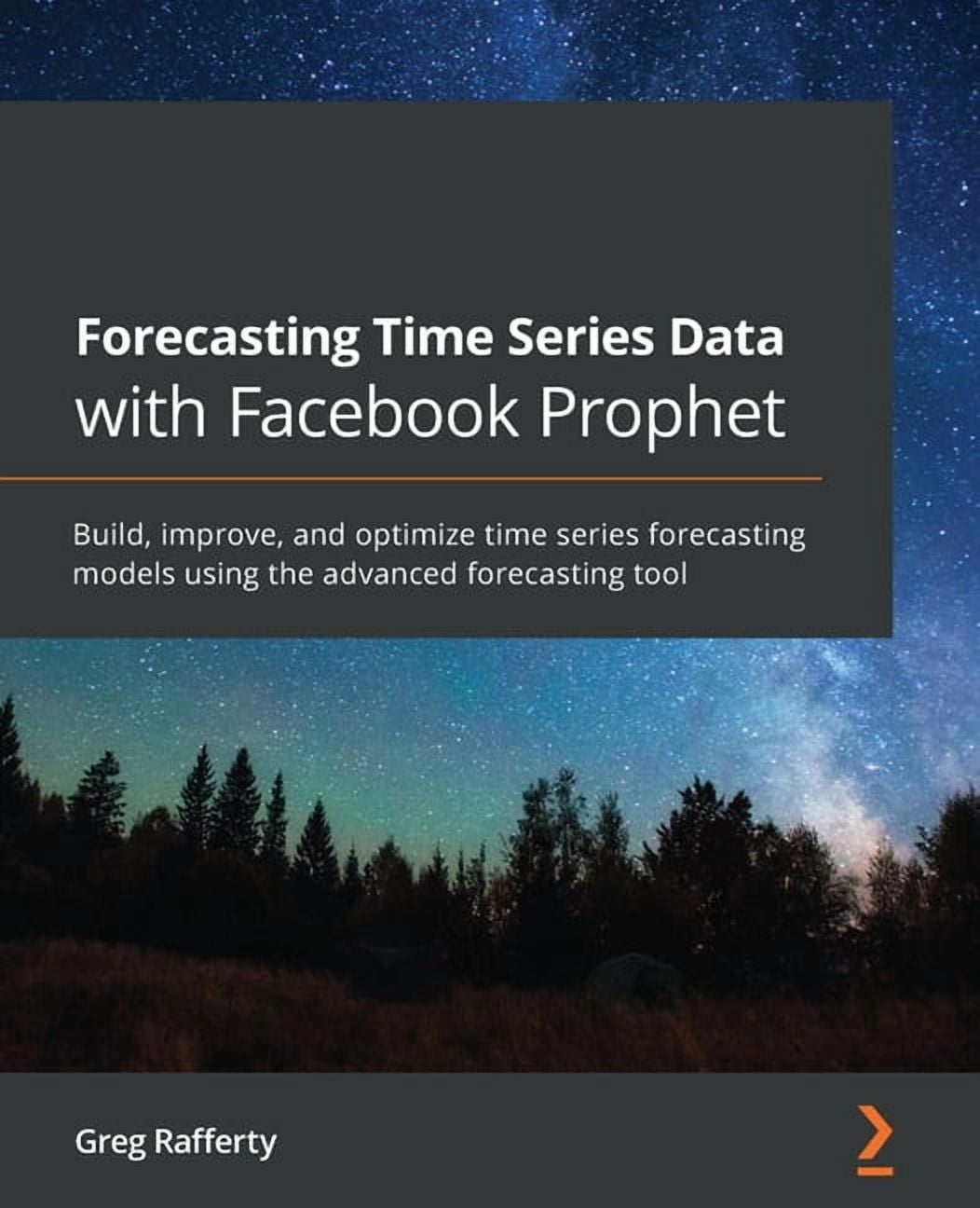 Forecasting Time Series Data with Facebook Prophet: Build, improve, and ...