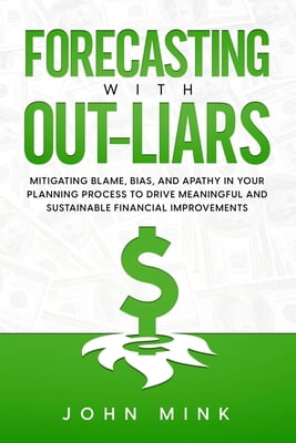 Pre-Owned Forecasting With Out-Liars: Mitigating Blame, Bias, and Apathy in Your Planning ...