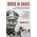 Foreign Military Studies: Order in Chaos : The Memoirs of General of ...