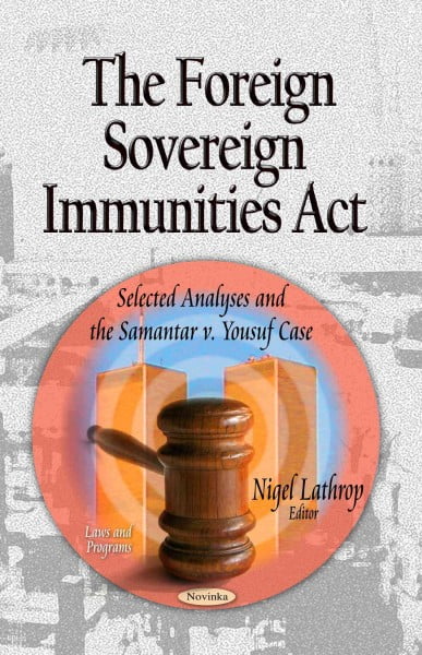 THE FOREIGN SOVEREIGN IMMUNITIES ACT S: Selected Analyses and the ...