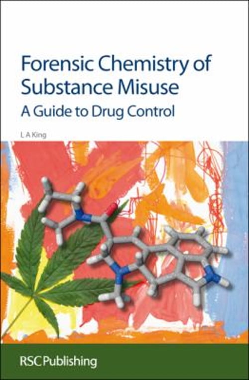 Pre-Owned Forensic Chemistry of Substance Misuse : A Guide to Drug ...