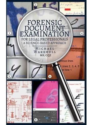 Forensic Document Examination for Legal Professionals : A Science-Based ...