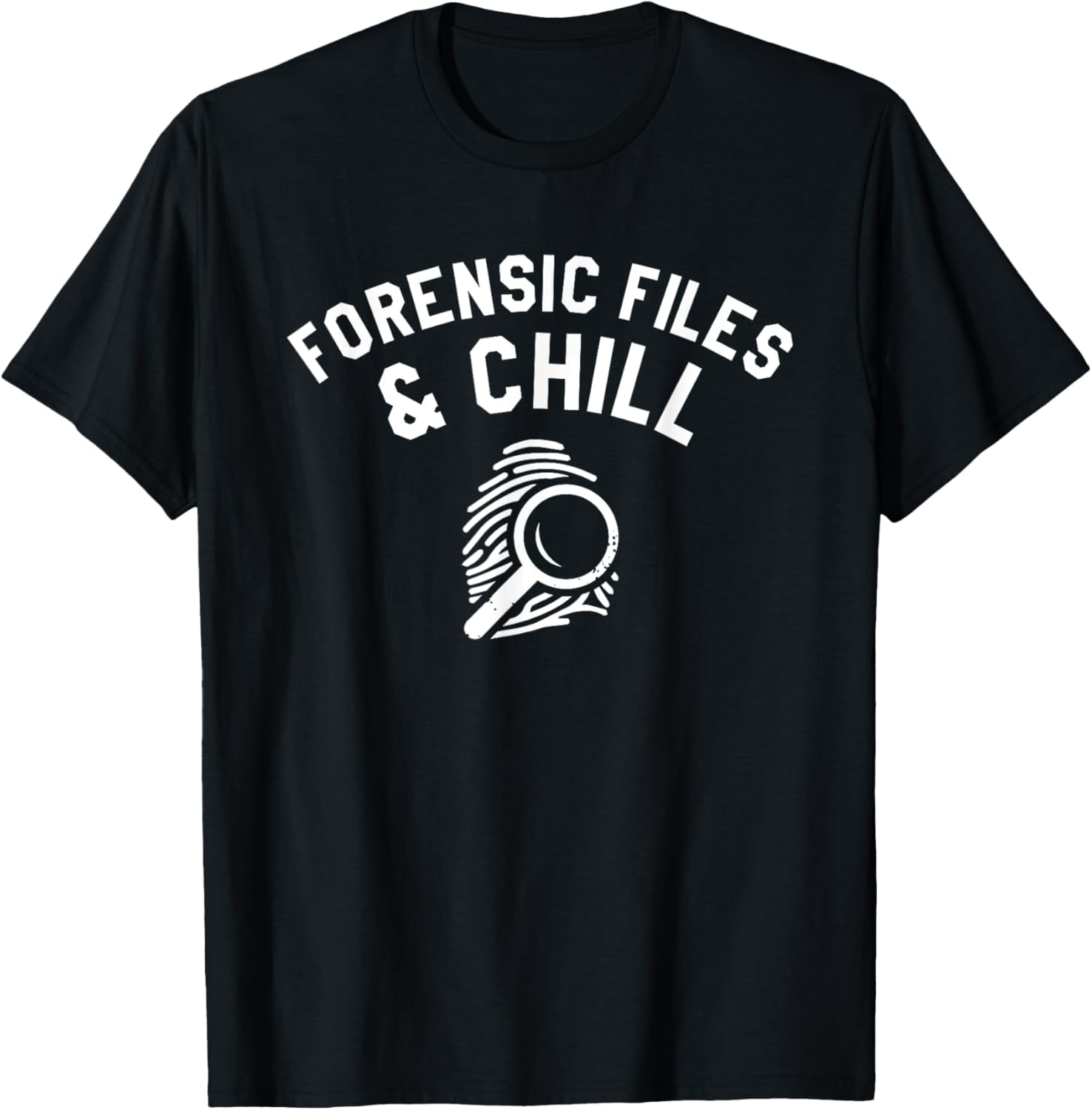Forensic Files & Chill Forensic Investigator Detective T-Shirt ...