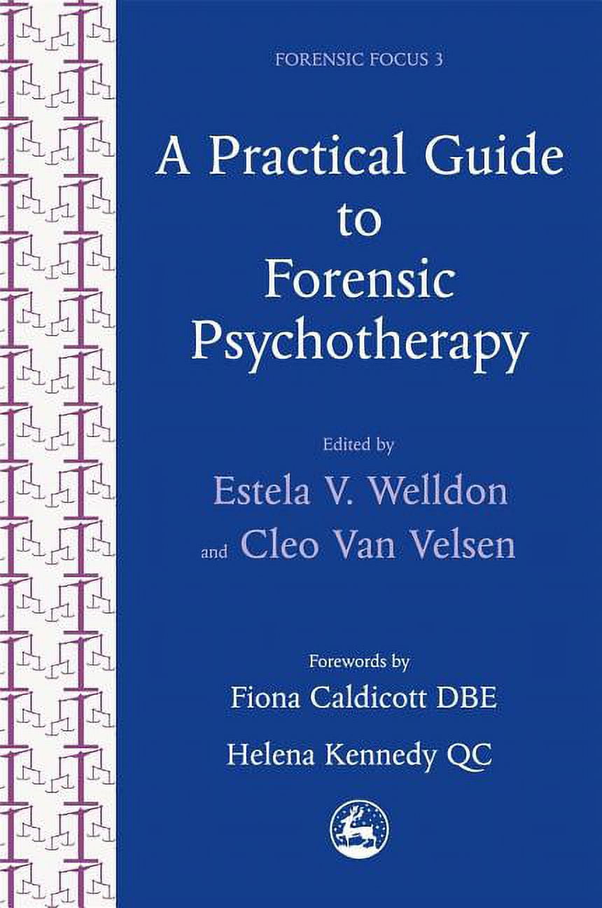 Forensic Focus: A Practical Guide to Forensic Psychotherapy (Paperback ...