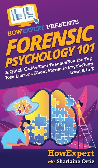 Forensic Psychology 101: A Quick Guide That Teaches You the Top Key ...