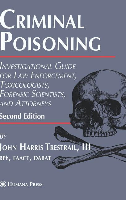 Forensic Science and Medicine: Criminal Poisoning: Investigational ...