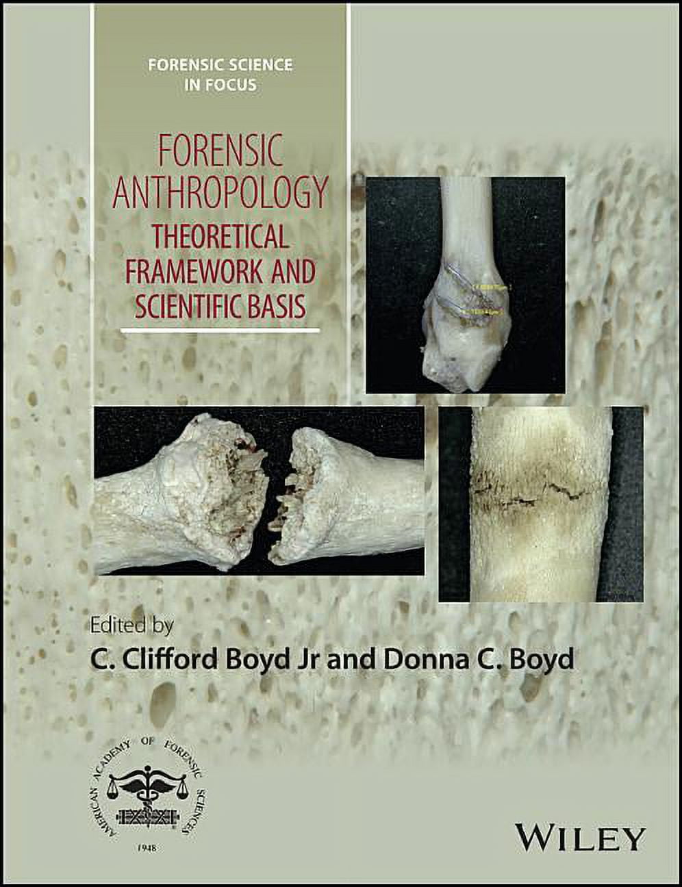 Forensic Science in Focus: Forensic Anthropology: Theoretical Framework ...