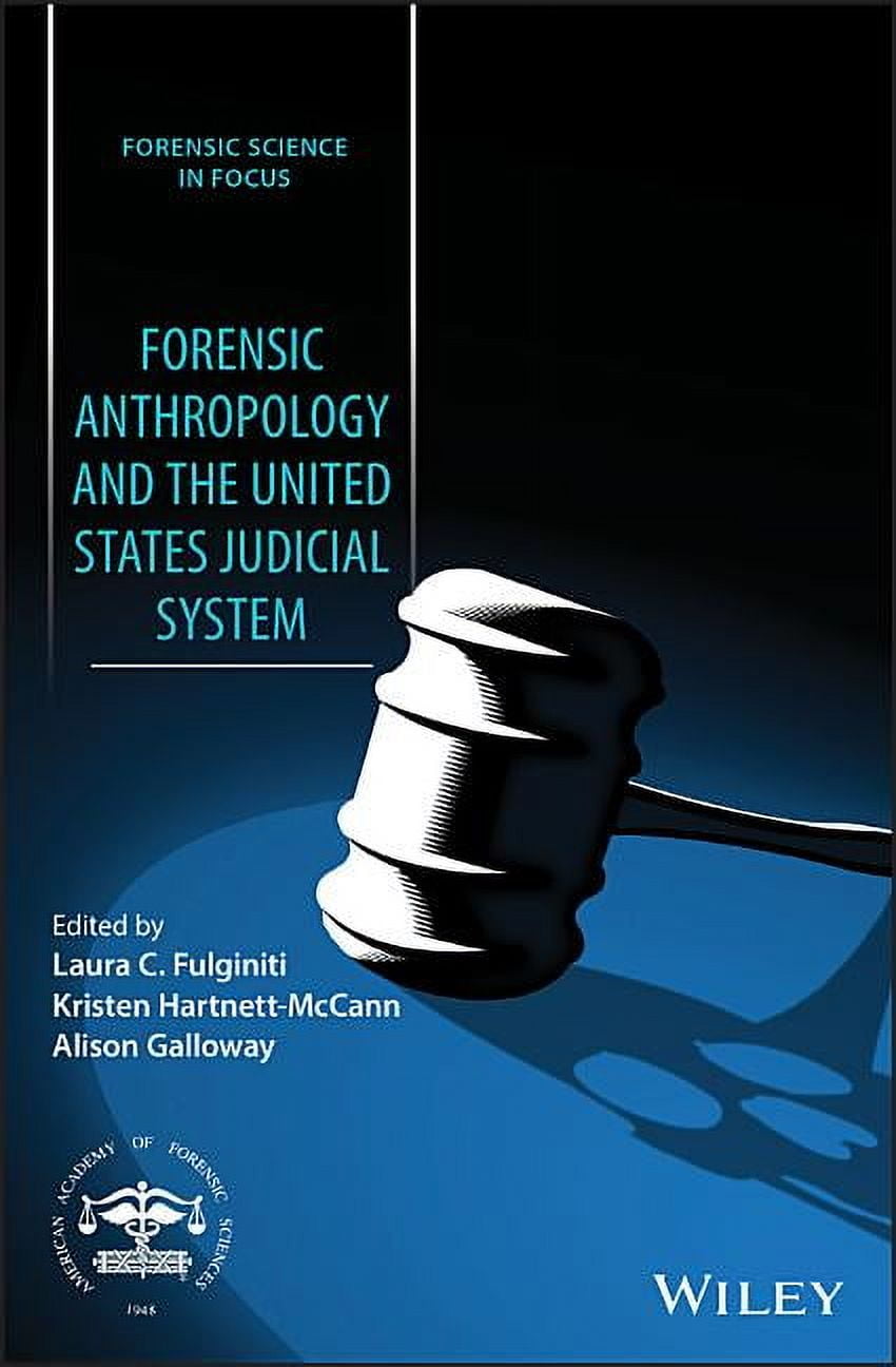 Forensic Science in Focus: Forensic Anthropology and the United States ...