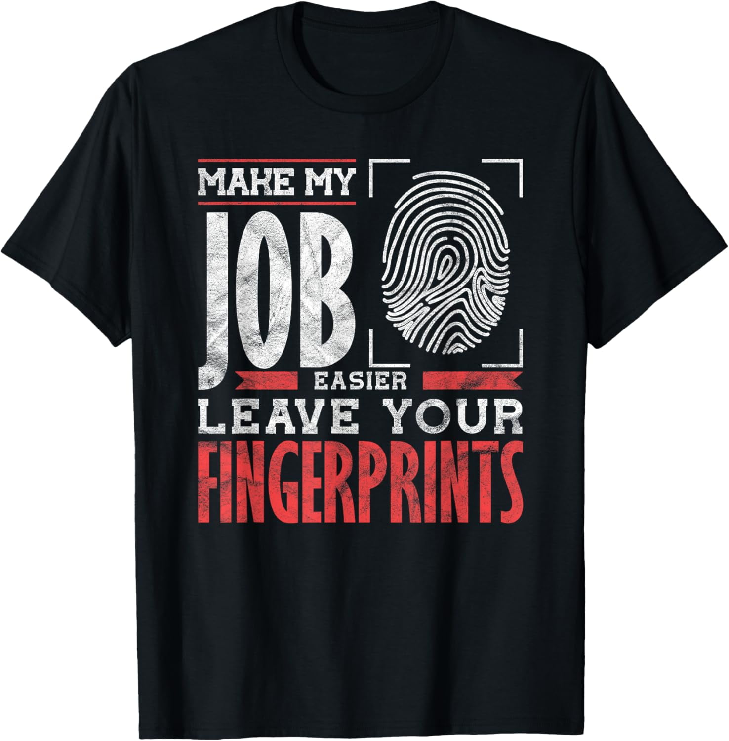 Forensic Scientist Forensics Leave Your Fingerprints T-Shirt - Walmart.com