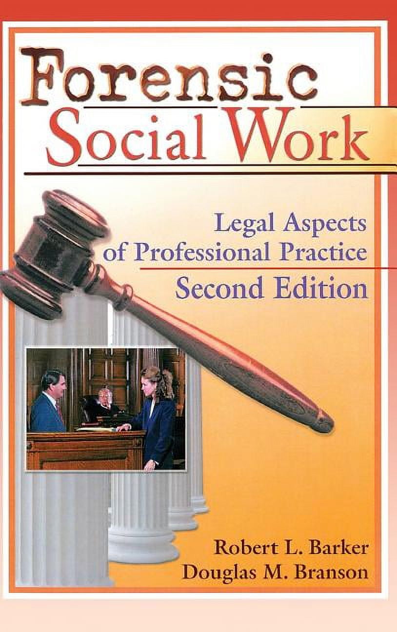 Forensic Social Work: Legal Aspects of Professional Practice, Second ...