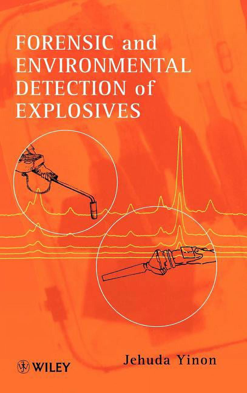 Forensic and Environmental Detection of Explosives, (Hardcover ...