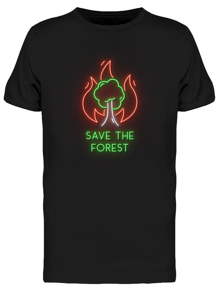 Forest Fire Neon Sign T-Shirt Men -Image by Shutterstock, Male Large ...