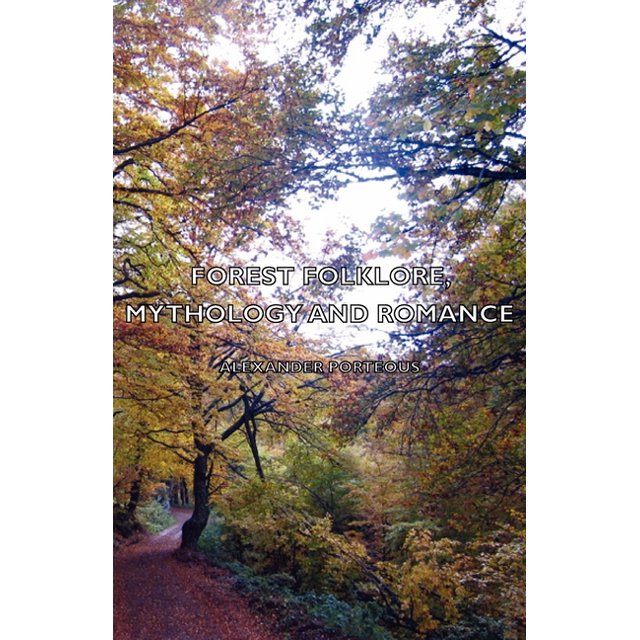 Forest Folklore, Mythology and Romance, (Paperback) - Walmart Business ...
