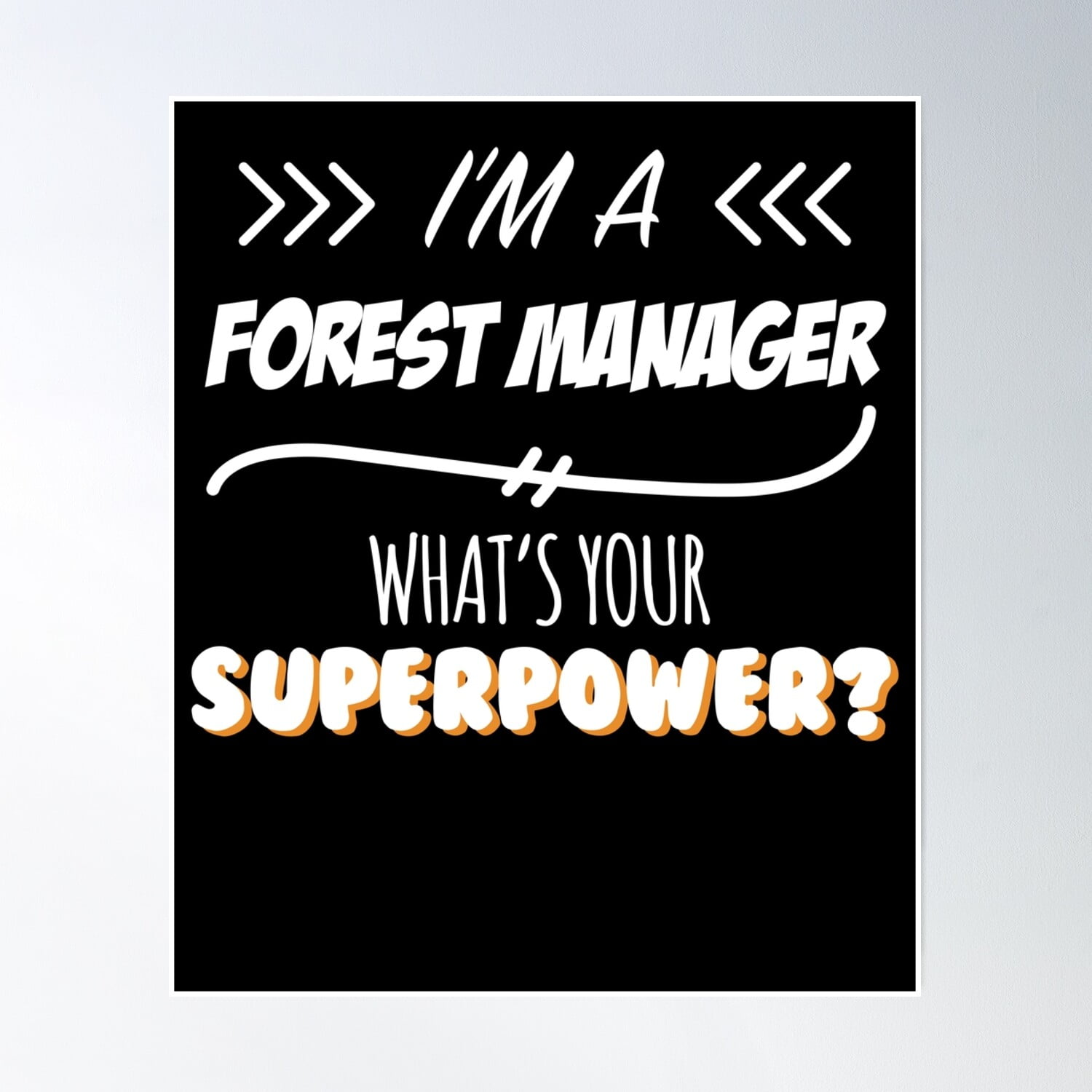 Forest Manager Funny Superpower Slogan Gift For Every Forest Manager ...