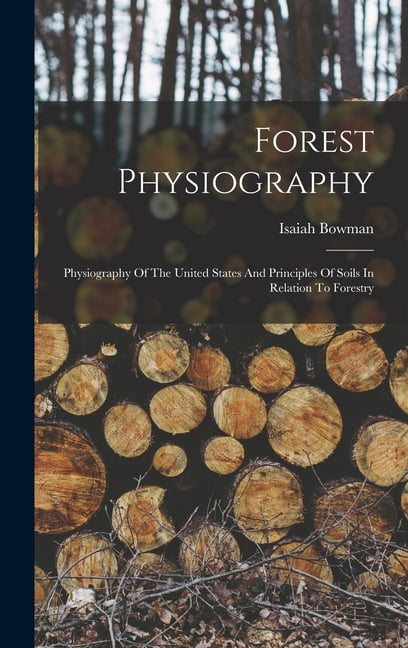 Forest Physiography: Physiography Of The United States And Principles ...