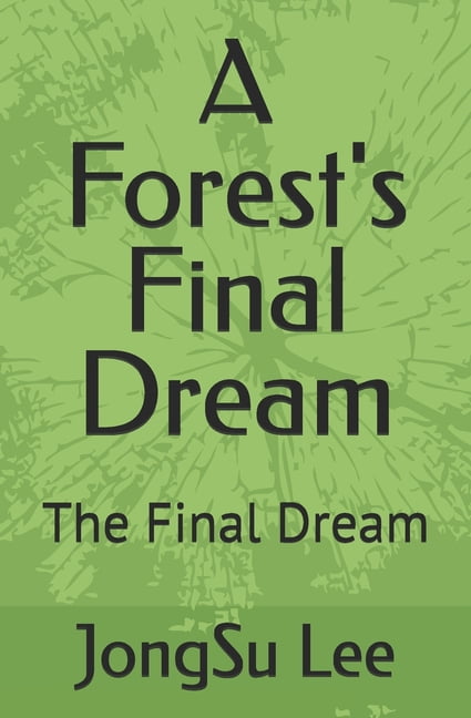Forest Saga A Forest's Final Dream: The Final Dream, Book 3, (Paperback ...