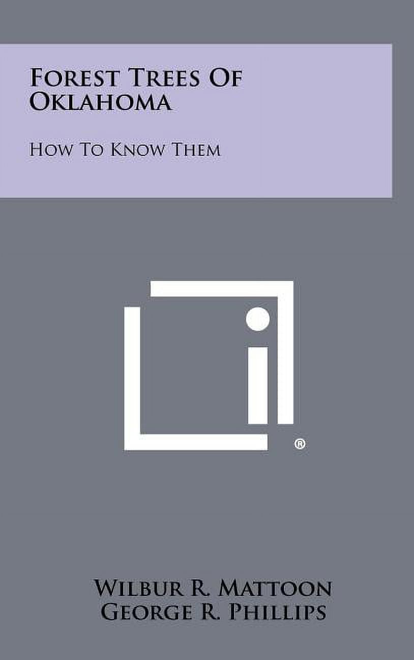 Forest Trees Of Oklahoma: How To Know Them (Hardcover) - Walmart.com