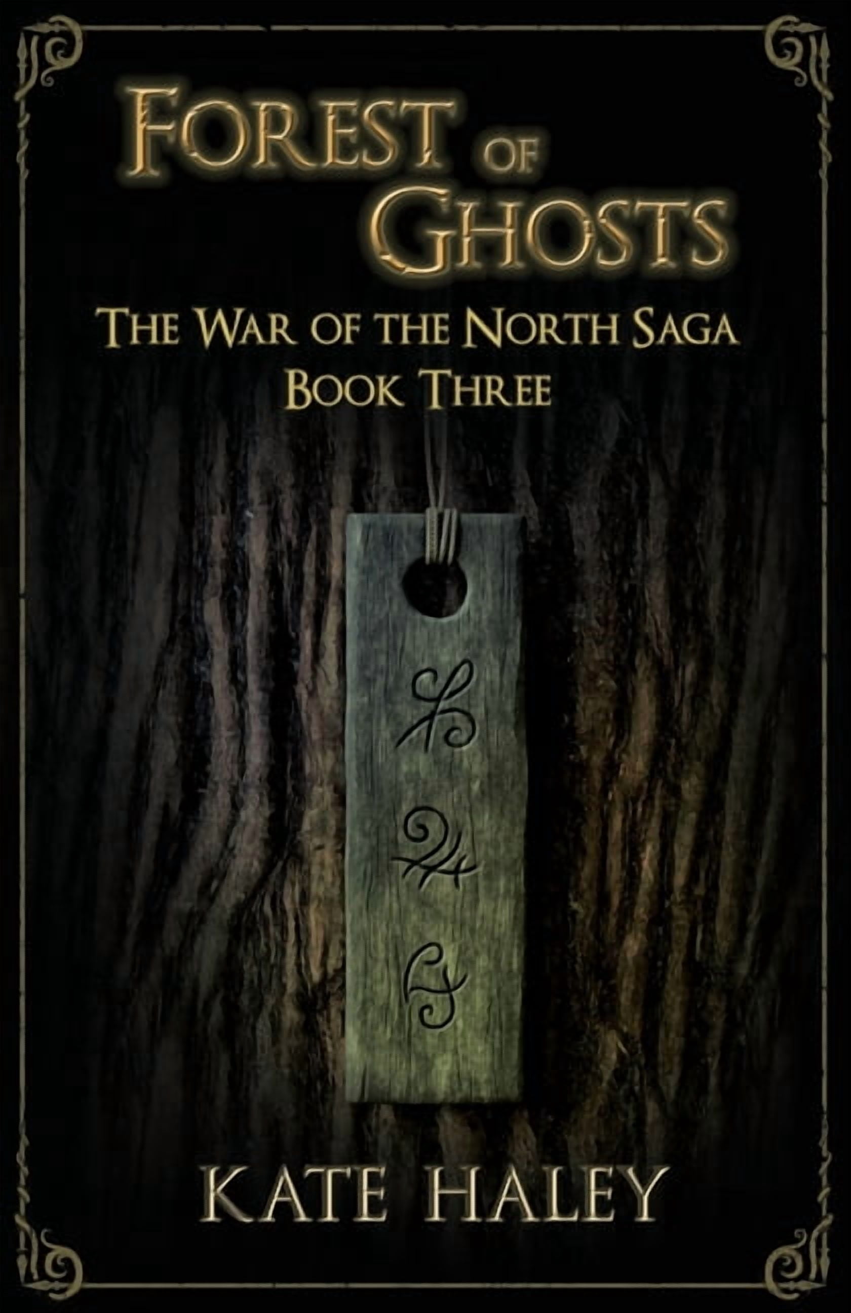 Forest of Ghosts: The War of the North Saga Book Three, (Paperback ...