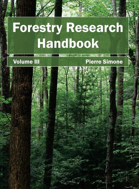 Forestry Research Handbook: Volume III, (Hardcover) - Walmart.com