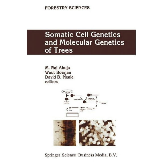 Forestry Sciences Somatic Cell Genetics and Molecular Genetics of Trees ...