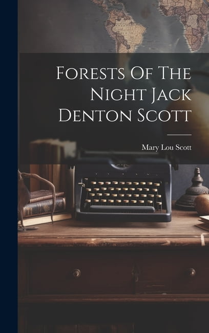 Forests Of The Night Jack Denton Scott (Hardcover) - Walmart.com
