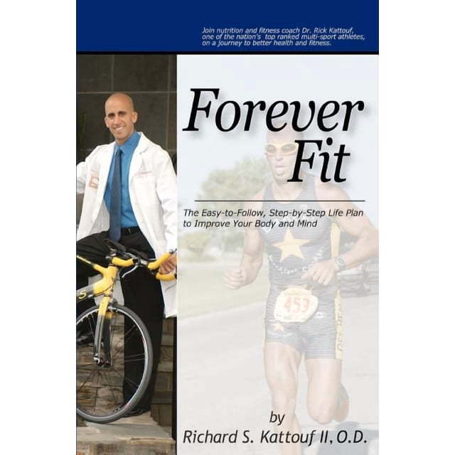 Forever Fit : The Easy-to-follow, Step-by-step Life Plan to Improve ...
