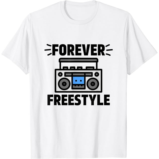 Forever Freestyle Stereo Radio Hip Hop Breakdancing Music T-Shirt ...